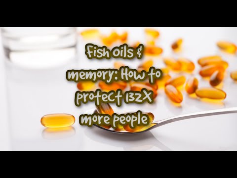 Fish oils and memory: How to protect 132x more people than Adulhelm | TVALZ